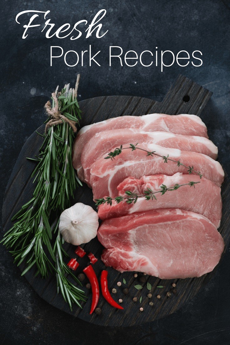 Fresh Pork Recipes for Home Restaurant-Like Meals – Smarty Pants Mama
